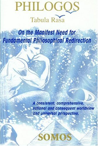 Philogos/Tabula Rasa: On the Manifest Need for Fundamental ...