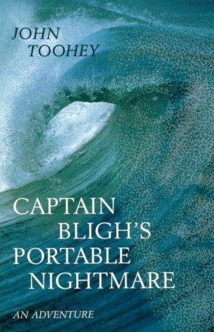 Captain Bligh's Portable Nightmare: John Toohey: 9781875989249: Amazon ...