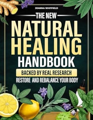 The Natural Healing Handbook: Powerful Natural Remedies to Relieve Pain ...