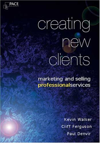 Creating New Clients: Cliff; Denvir Paul Walker, Kevin; Ferguson, Cliff ...