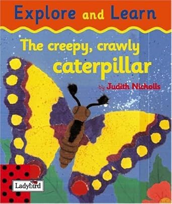 Explore And Learn: The Creepy Crawly Caterpillar (Explore & Learn ...
