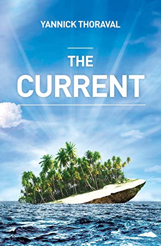 The Current - Kindle edition by Thoraval, Yannick. Literature & Fiction ...