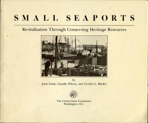 Small seaports: Revitalization through conserving heritage resources ...