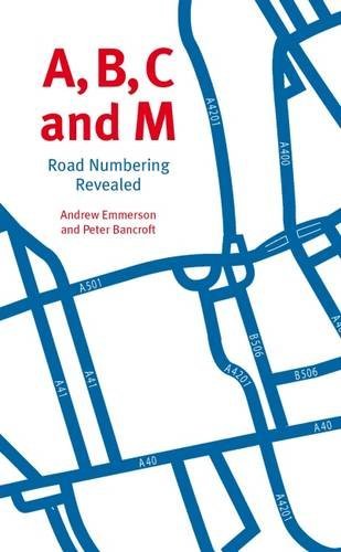 A, B, C and M: Road Numbering Revealed: Amazon.co.uk: Emmerson, Andrew ...