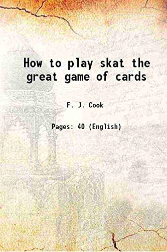 Amazon.in: Buy How to play skat the great game of cards 1892 Book ...