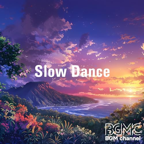 Amazon Music Unlimited - BGM channel 『Slow Dance』