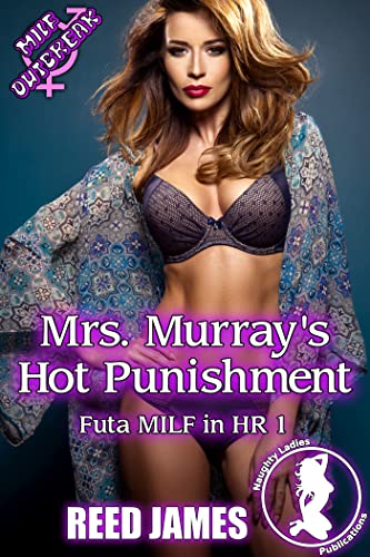 Amazon | Mrs. Murray's Hot Punishment (Futa MILF in HR 1) (English Edition) [Kindle edition] by ...
