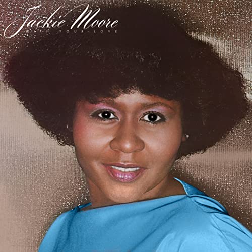 With Your Love de Jackie Moore en Amazon Music Unlimited