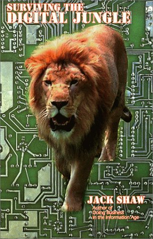 Surviving the Digital Jungle: What Every Executive Needs to Know About ...