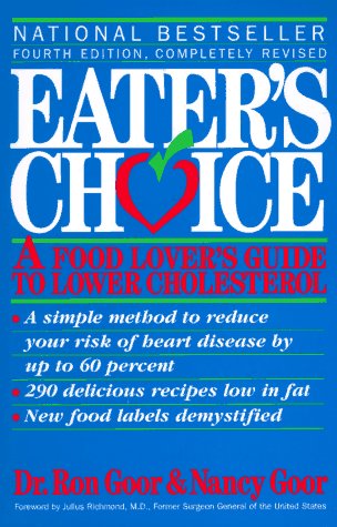 Eater's Choice: A Food Lover's Guide to Lower Cholesterol: Nancy Goor ...