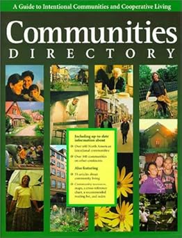 Communities Directory: A Guide to Intentional Communities and ...