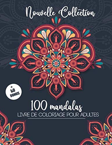 Amazon.com: 100 Mandalas Livre de Coloriage pour Adultes Nouvelle ...