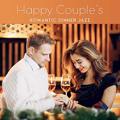 Amazon.com: Happy Couple’s Romantic Dinner Jazz: 2019 Instrumental ...