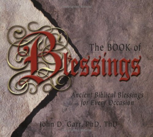 The Book of Blessings: John D. Garr: 9780882709543: Amazon.com: Books