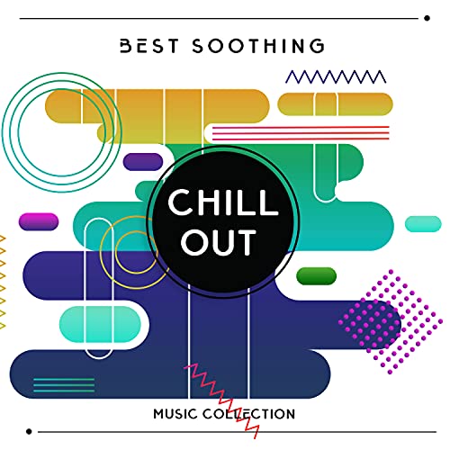 Play Best Soothing Chillout Music Collection: Lounge Chill Out ...