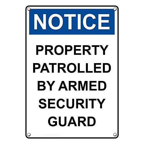 Weatherproof Plastic Vertical OSHA Notice Property Patrolled by Armed ...