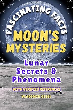 Amazon.com: Fascinating Facts Book of Moon's Mysteries: Mind-Blowing ...