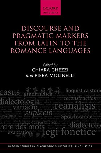 Discourse and Pragmatic Markers from Latin to the Romance Languages ...