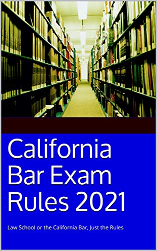 California Bar Exam Rules 2021 Law School Or The California Bar Just california-bar-exam-rules-2021-law-school-or-the-california-bar-just