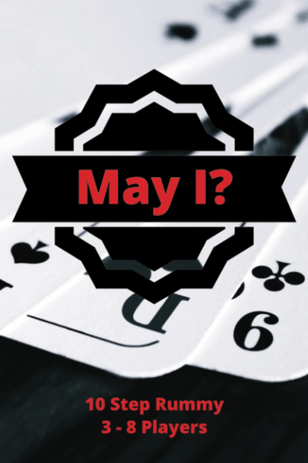 May I?: 10 Step Rummy Card Game for 3-8 Players: Cheers, April: Amazon ...