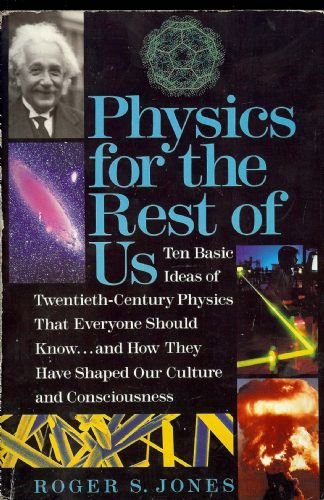 Physics for the Rest of Us: Roger S. Jones: 9780809237166: Amazon.com ...