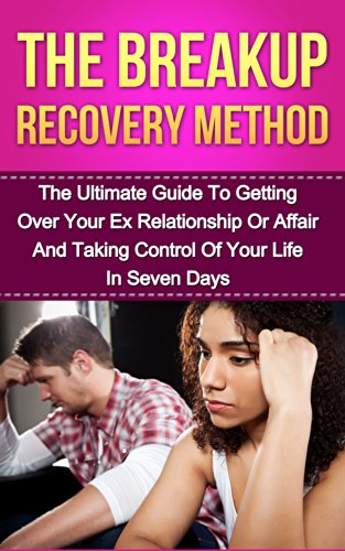 Breakup Recovery Method: The Ultimate Guide To Getting Over Your Ex ...