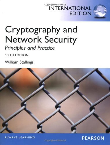 By William Stallings Cryptography and Network Security: Principles and Practice (6th Edition ...