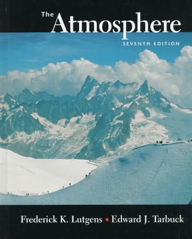 The Atmosphere: An Introduction to Meteorology, 7th Edition: frederick ...
