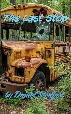 The Last Stop eBook : Stedfast, Daniel: Amazon.in: Books