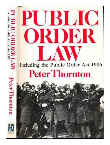 Public Order Law: Thornton, Peter (1946-): 9781851850402: Amazon.com: Books
