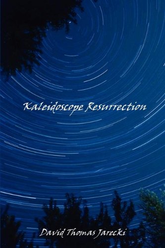Kaleidoscope Resurrection: Jarecki, David Thomas: 9780984049547: Amazon ...