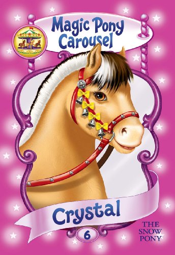 Magic Pony Carousel #5: Crystal the Snow Pony - Kindle edition by Shire ...