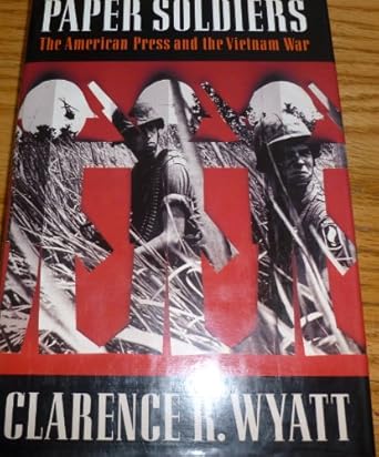 Buy Paper Soldiers – The American Press in Vietnam Book Online at Low ...