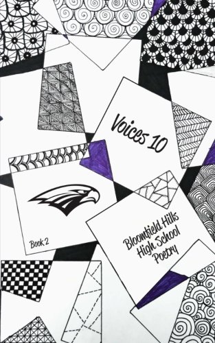 Voices 10 Bloomfield HIlls High School Poetry: book 2: Zane Abdelhamid ...
