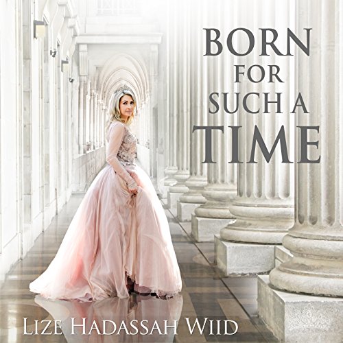 Amazon.com: Born for Such a Time : Lize Hadassah Wiid: Digital Music