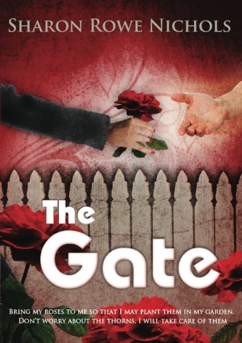 The Gate: Nichols, Sharon Rowe: 9780620570916: Amazon.com: Books