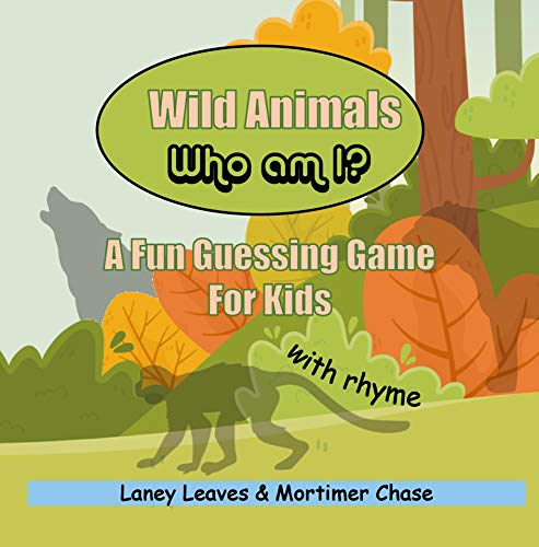 Wild Animals - Who Am I?: Fun Guessing Game for Kids with Rhyme eBook ...