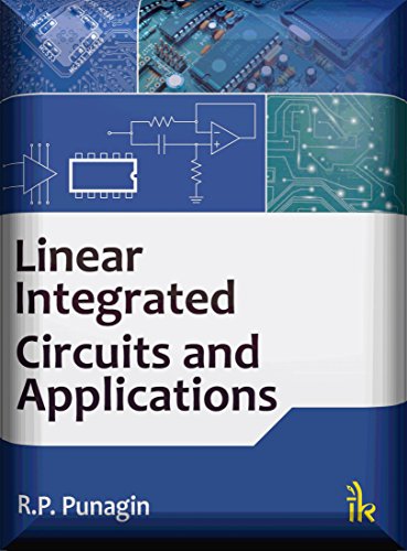 Linear Integrated Circuits and Applications eBook : R.P. Punagin ...