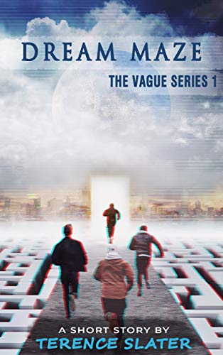 DREAM MAZE (The Vague Series Book 1) eBook : Slater, Terence: Amazon.co ...