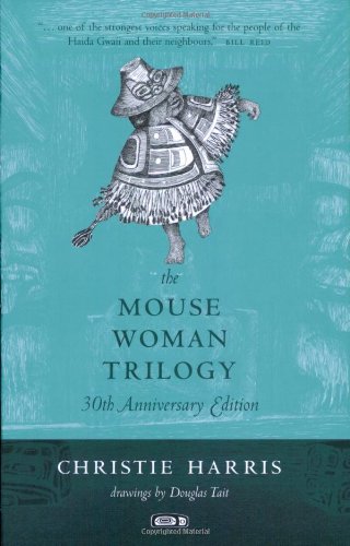 The Mouse Woman Trilogy: 30th Anniversary Edition: Harris, Christie ...
