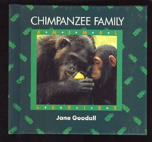 CHIMPANZEE FAMILY: Goodall, Jane: 9781550660135: Amazon.com: Books