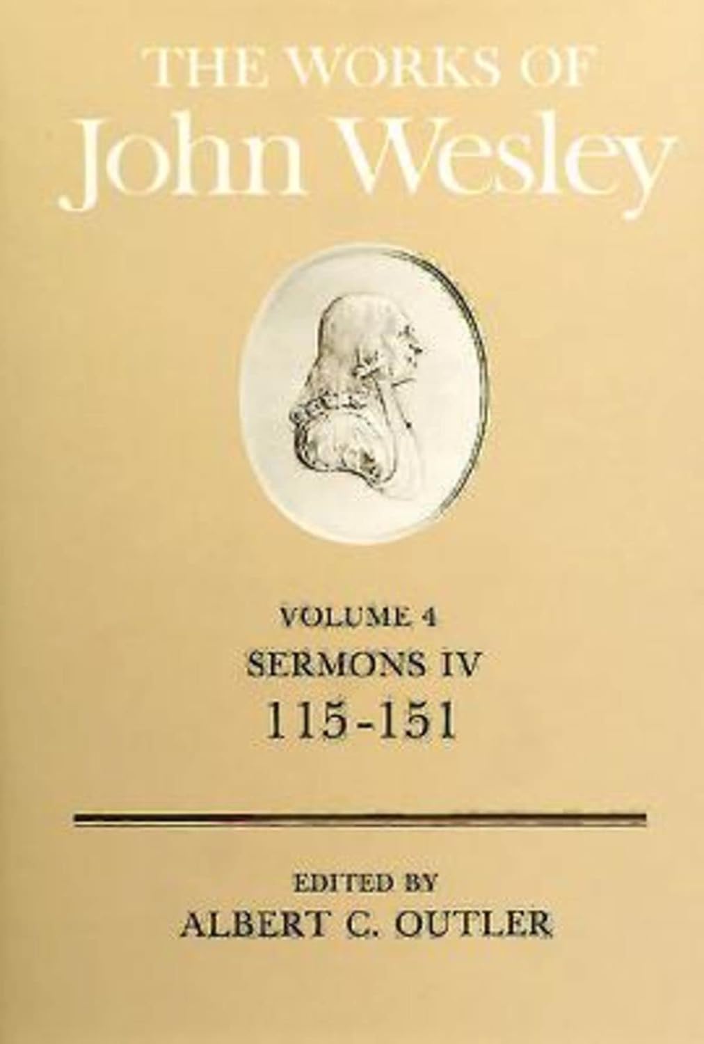 The Works of John Wesley Volume 4: Sermons IV (115-151): Outler, Albert ...