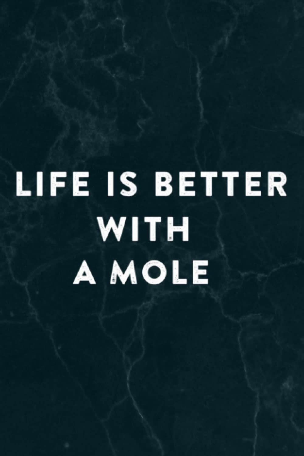 Funny Mole Quotes