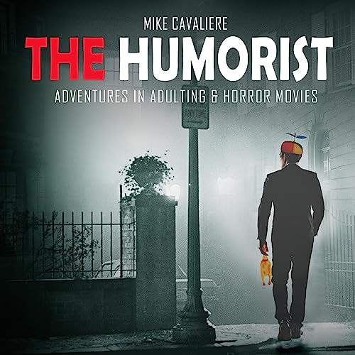 Amazon.com: The Humorist: Adventures in Adulting & Horror Movies ...