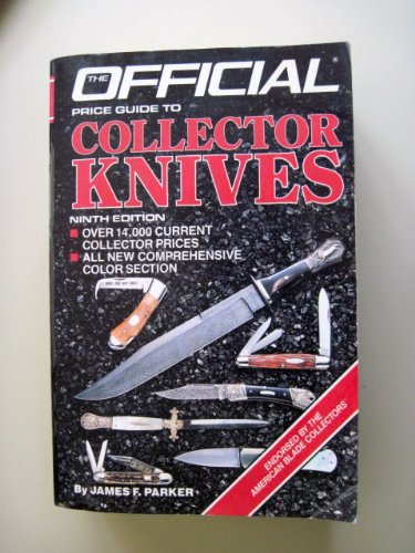The Official Price Guide to Collector Knives: James F. Parker ...