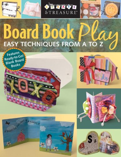 Board Book Play: Easy Techniques from A to Z: C&T Editors ...