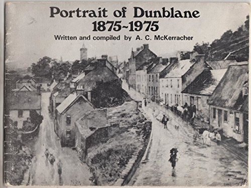 Portrait of Dunblane, 1875-1975: Amazon.co.uk: A.C. Mckerracher: Books