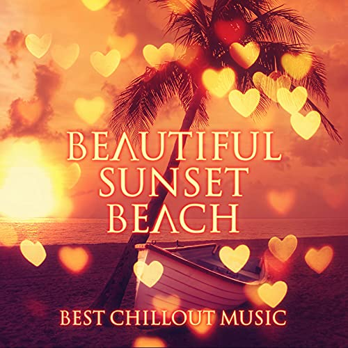Amazon MusicでBeautiful Sunset Beach Chillout Music CollectionのBeautiful ...