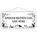 Amazon.com: Spoiled rotten cats lives here : Home & Kitchen