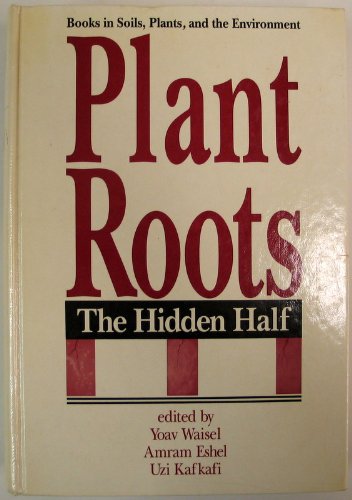 Amazon | Plant Roots: The Hidden Half (Books in Soils, Plants, and the ...